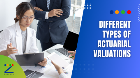 Different Types of Valuations | Zalamea Actuarial blog