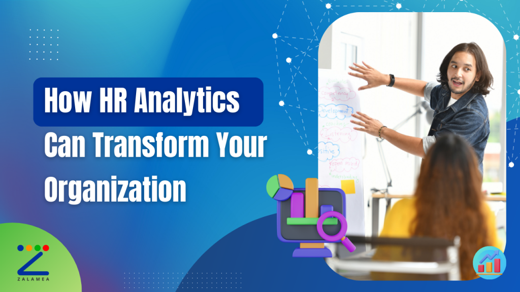How HR Analytics Can Transform Your Organization | Zalamea Actuarial blog